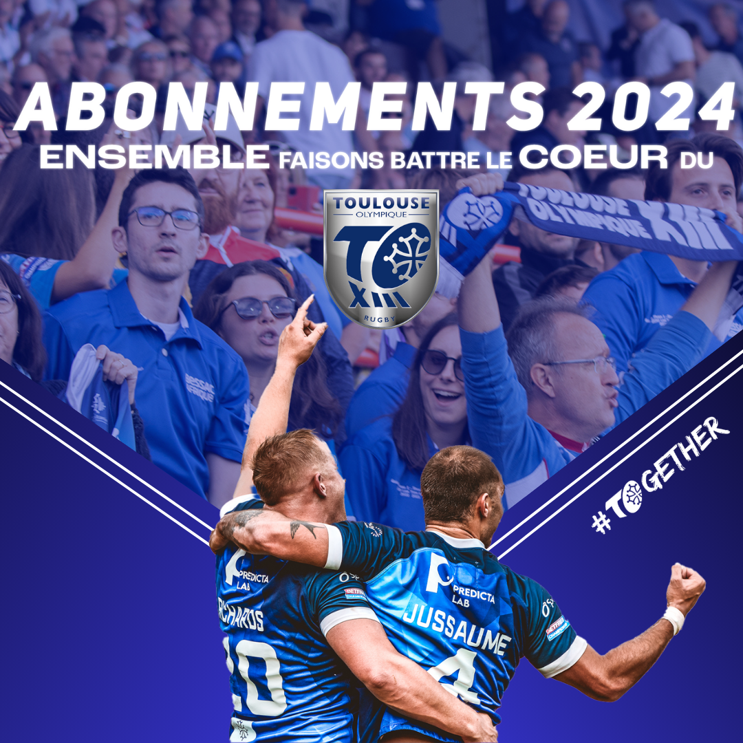 CAMPAGNE D'ABONNEMENT 2024 - "Ensemble faisons battre le cœur du TO ...